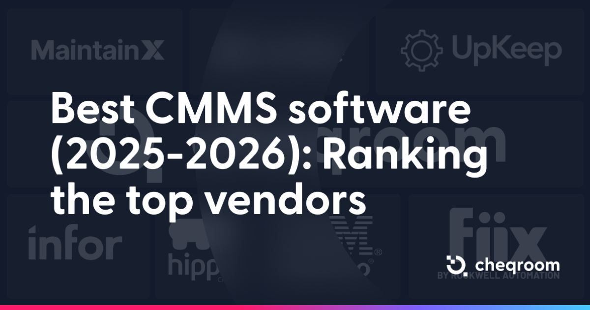 Best CMMS Software for 2025-2026 | Cheqroom