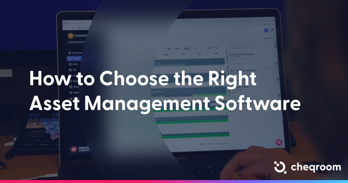 Choose the Best Asset Management Software | Cheqroom