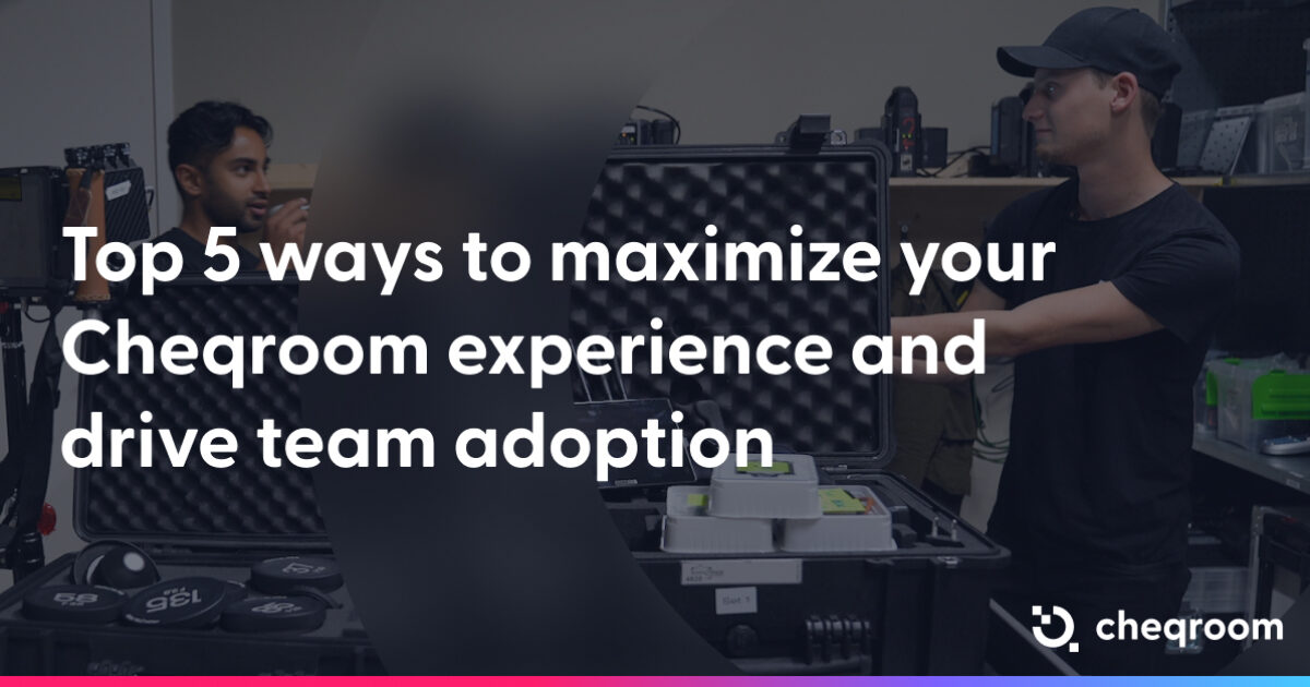 5 Ways to Maximize Your Cheqroom Experience | Cheqroom