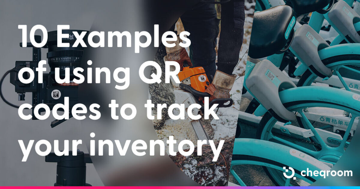10 Ways to Track Inventory with QR Codes in 2025 | Cheqroom | Cheqroom